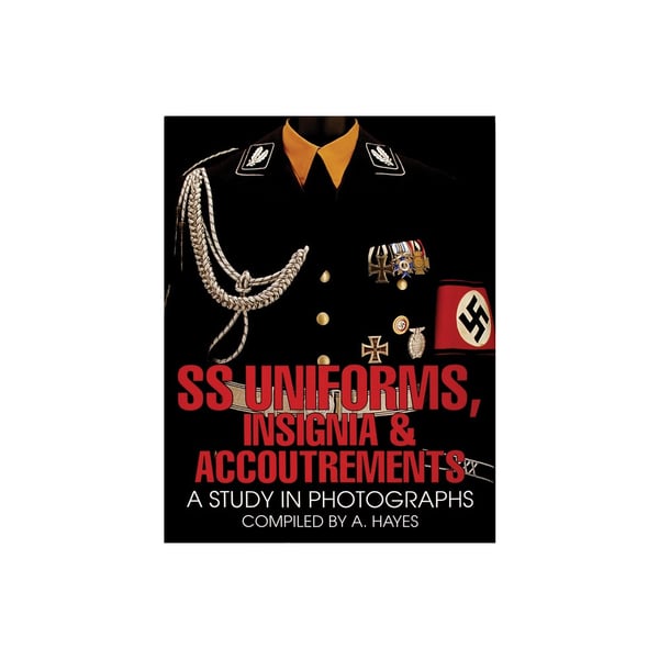 Ss uniforms, insignia and accoutrements - a study in photographs ...