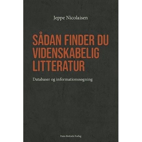 Så hittar du vetenskaplig litteratur | Jeppe Nicolaisen | Språk: Danska ...