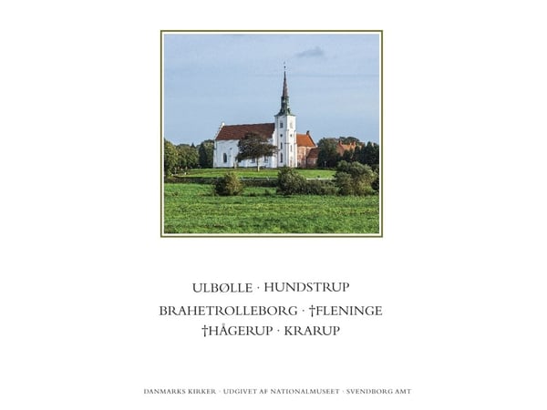 Ulbøllen, Hundstrupin, Brahetrolleborgin, †Hågerupin ja Krarupin kirkot ...