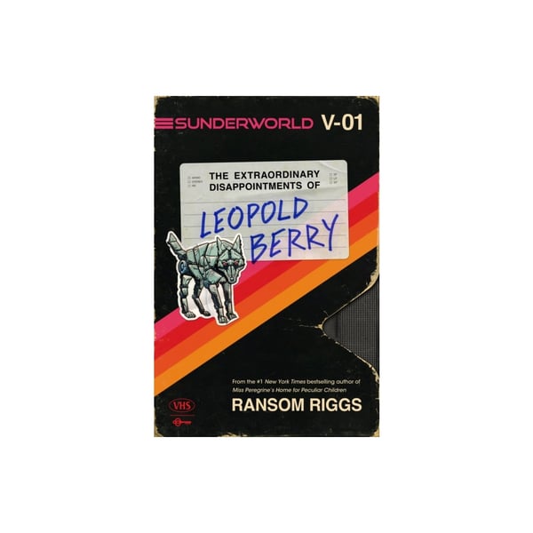 Sunderworld, Vol. I: The Extraordinary Disappointments of Leopold Berry ...