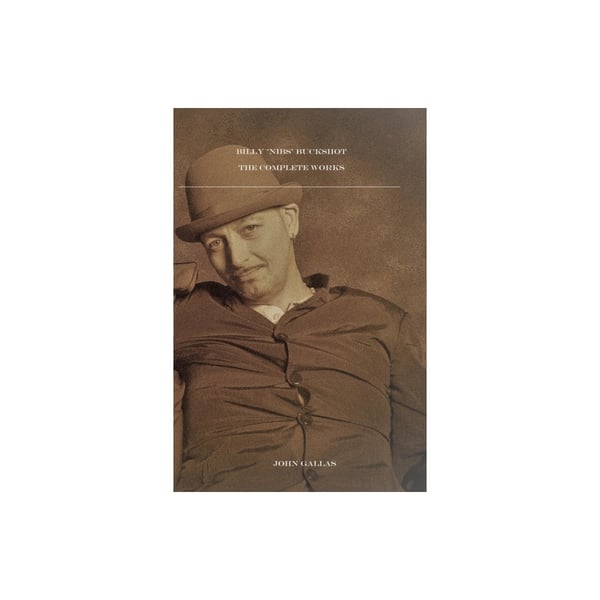Billy 'Nibs' Buckshot: The Complete Works (häftad, eng) | CDON