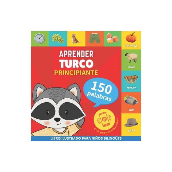 Aprender turco - 150 palabras con pronunciacion - Principiante (häftad ...