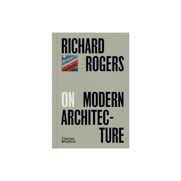 Richard Rogers on Modern Architecture (inbunden, eng) | CDON