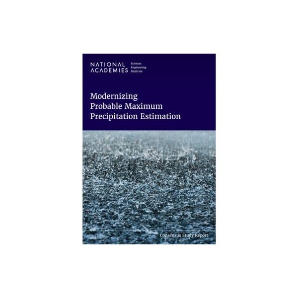 Modernizing Probable Maximum Precipitation Estimation (häftad, eng) | CDON