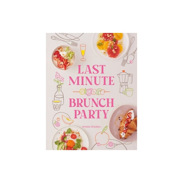 Last Minute Brunch Party (inbunden, eng) | CDON