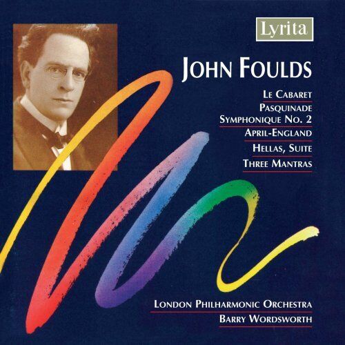 John Foulds : Le Cabaret, April-england (Wordsworth, Lpo) CD (2006) Pre ...