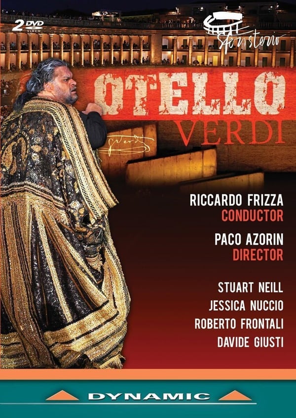 Verdi Otello [Stuart Neill Jessica Nuccio Davide Giusti Roberto ...