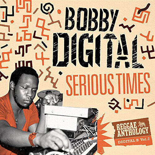 Various Artists : Serious Times: Bobby Digital Reggae Anthology ...