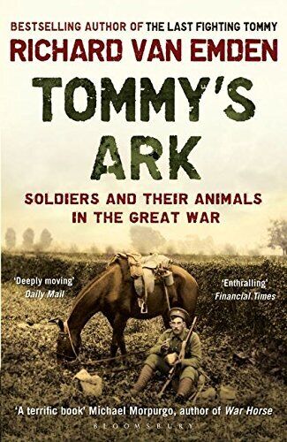 Tommy's Ark: Soldiers andir Animals in th... by van Emden, Richard | CDON
