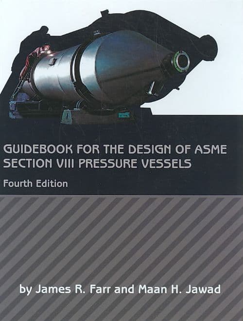 Guidebook for the Design of ASME Section VIII Pressure Vessels | James ...
