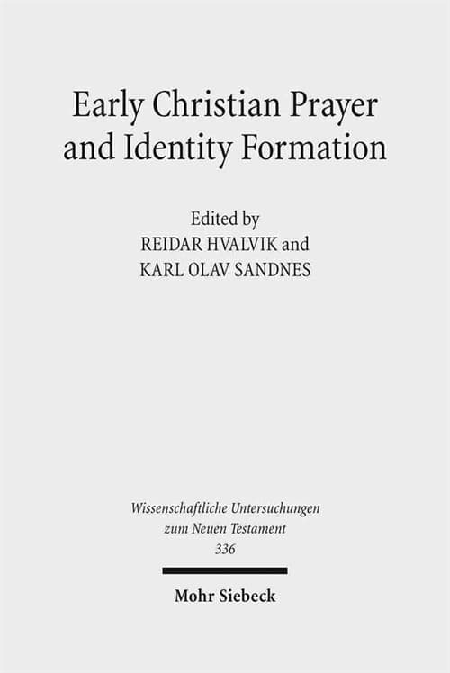 Early Christian Prayer and Identity Formation | CDON