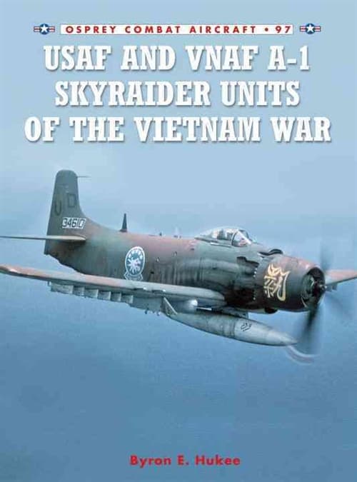USAF and VNAF A-1 Skyraider Units of the Vietnam War | CDON