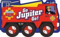 Fireman Sam: Go, Jupiter, Go! (a shaped board book with wheels ...