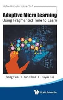 Adaptive Micro Learning - Using Fragmented Time To Learn | Geng Sun ...