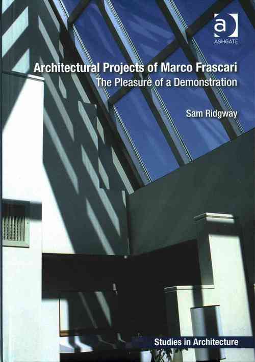 Architectural Projects of Marco Frascari | Sam Ridgway | 9781472441744 ...