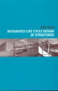 Integrated Life Cycle Design of Structures | Asko Sarja | 9780415252355 ...