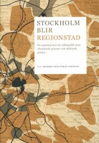 Stockholm blir regionstad : en öppning mot ett odlingsfält med ...