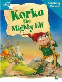 Rigby Star Guided Reading Turquoise Level: Korka the mighty elf ...