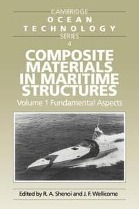 Composite Materials in Maritime Structures: Volume 1, Fundamental ...