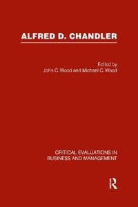 Alfred D. Chandler: Critical Evaluation | CDON