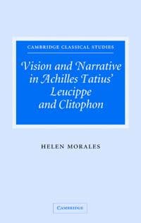 Vision and Narrative in Achilles Tatius' Leucippe and Clitophon | CDON