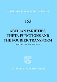 Abelian Varieties, Theta Functions and the Fourier Transform | CDON