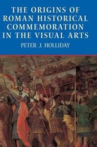 The Origins of Roman Historical Commemoration in the Visual Arts | CDON
