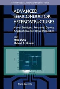Advanced Semiconductor Heterostructures: Novel Devices, Potential ...