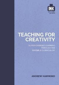Teaching for Creativity: Super-charged learning through 'The Invisible Curriculum' | CDON