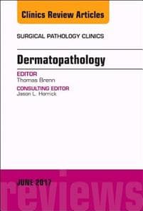 Dermatopathology, An Issue of Surgical Pathology Clinics | CDON