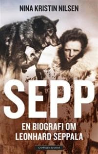 Sepp: en biografi om Leonhard Seppala | Nina Kristin Nilsen ...