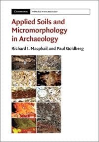 Applied Soils and Micromorphology in Archaeology | Paul Goldberg ...