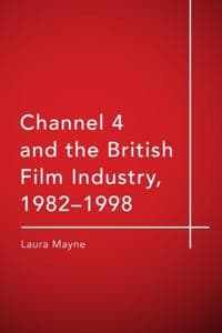 Channel 4 and the British Film Industry, 1982-1998 | CDON