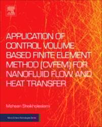 Application of Control Volume Based Finite Element Method (CVFEM) for Nanofluid Flow and Heat ...