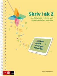 Skriv i åk 2 : med digitala verktyg och cirkelmodellen som bas | CDON