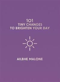 101 Tiny Changes to Brighten Your Day | CDON