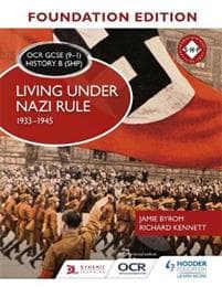 OCR GCSE (9–1) History B (SHP) Foundation Edition: Living under Nazi ...