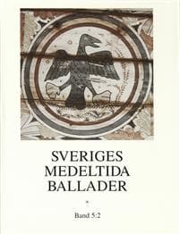 Sveriges medeltida ballader. Bd 5:2 | CDON
