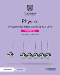 Cambridge International AS & A Level Physics Workbook with Digital ...