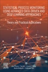 Statistical Process Monitoring Using Advanced Data-Driven and Deep ...