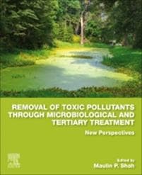 Removal of Toxic Pollutants through Microbiological and Tertiary ...