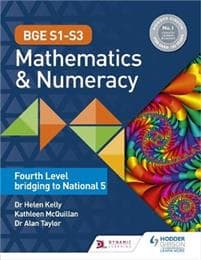 BGE S1–S3 Mathematics & Numeracy: Fourth Level bridging to National 5 ...
