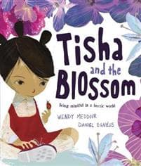 Tisha and the Blossom: A beautiful story about mindfulness and slowing ...