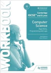 Cambridge Igcse And O Level Computer Science Algorithms Programming And Logic Workbook David