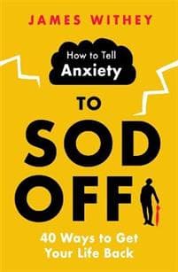 How to Tell Anxiety to Sod Off | CDON