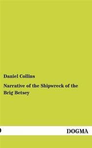 Narrative of the Shipwreck of the Brig Betsey | CDON