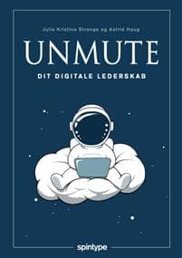 Unmute dit digitale lederskab | Julie Kristine Strange og Astrid Haug ...