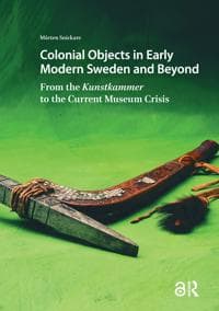 Colonial Objects in Early Modern Sweden and Beyond | CDON