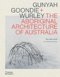 Gunyah, GoondieWurley: Aboriginal Architecture | CDON