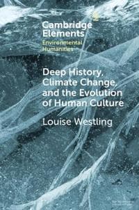 Deep History, Climate Change, and the Evolution of Human Culture | CDON